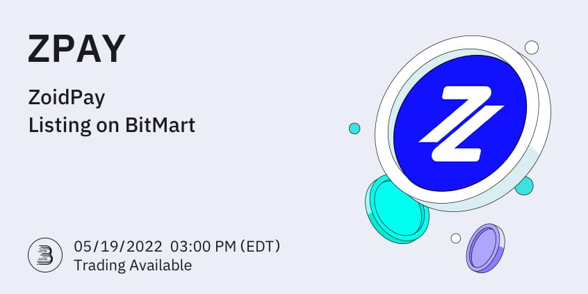 BitMart ลิสต์เหรียญ ZoidPay (ZPAY) พร้อมคู่เทรด ZPAY/USDT | ข่าวคริปโต
